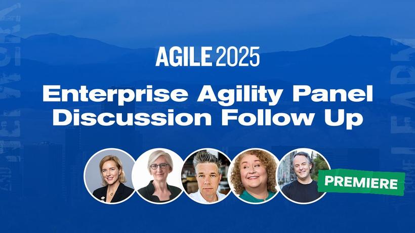 Agile 2025 Enterprise Agility Panel Discussion Follow Up - The Agile Network