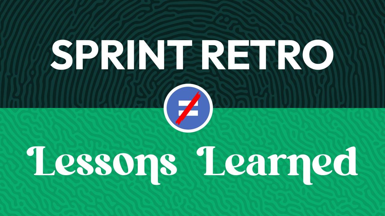 Sprint Retro is not Quite the same as a Project Lessons Learned with ...