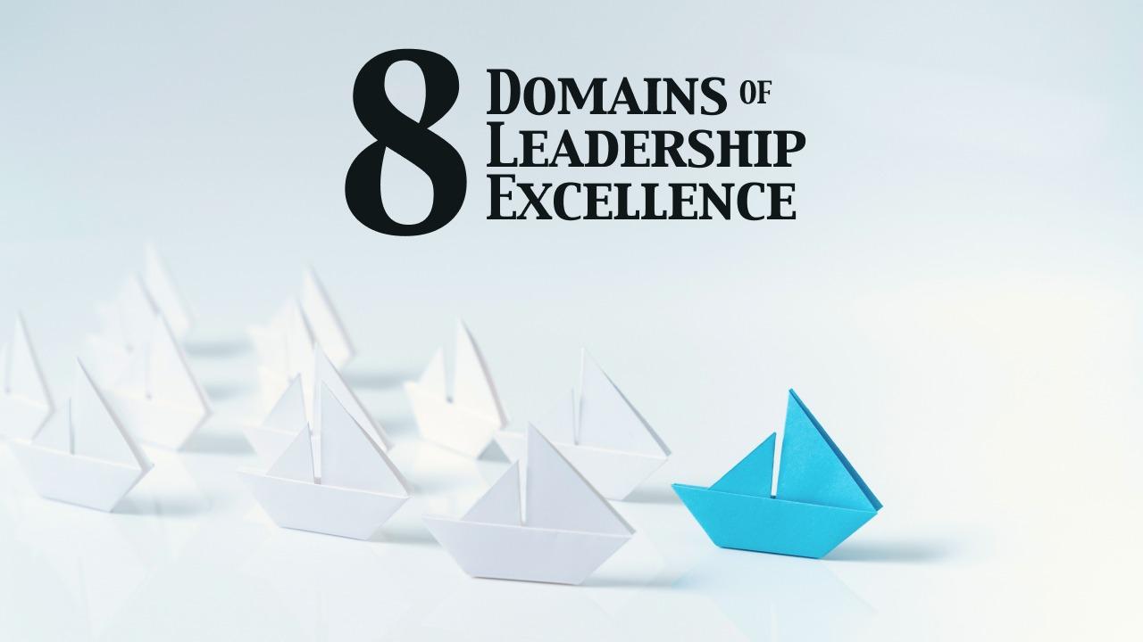 FREE - The 8 Domains of Leadership Excellence: A Framework for Growth ...