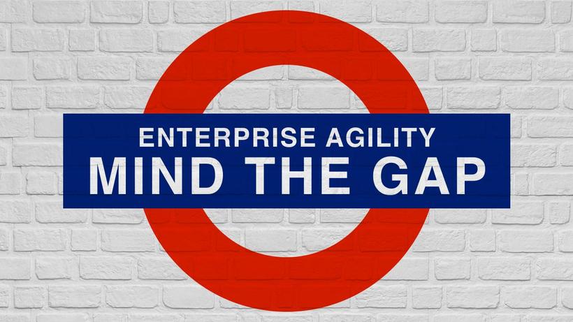 Enterprise Agility - Mind the Gap with Jon Ward, John Tanner, Sanjiv ...