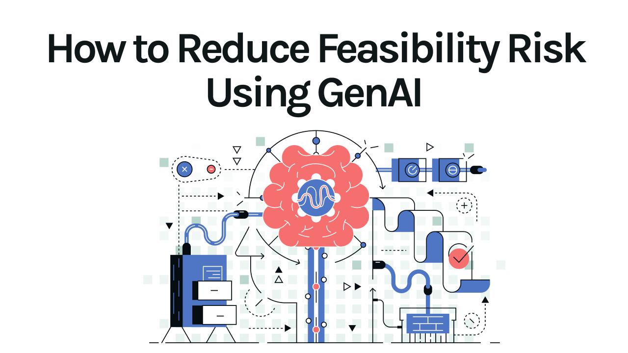 How to Reduce Feasibility Risk Using GenAI with Rich Theil - The Agile ...